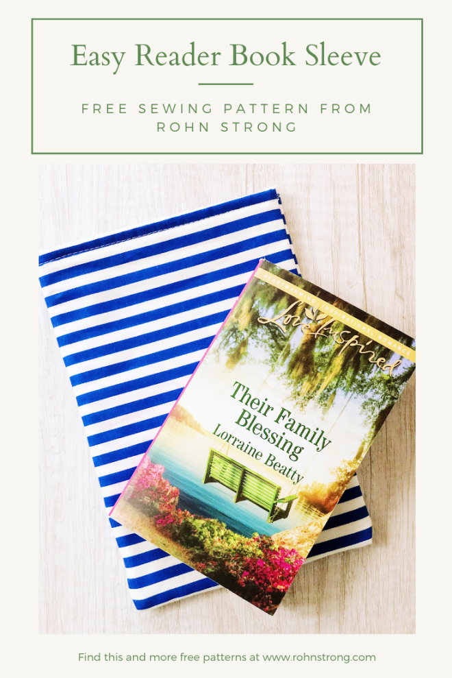Easy Reader Book Sleeve – Free Sewing Pattern – Rohn Strong