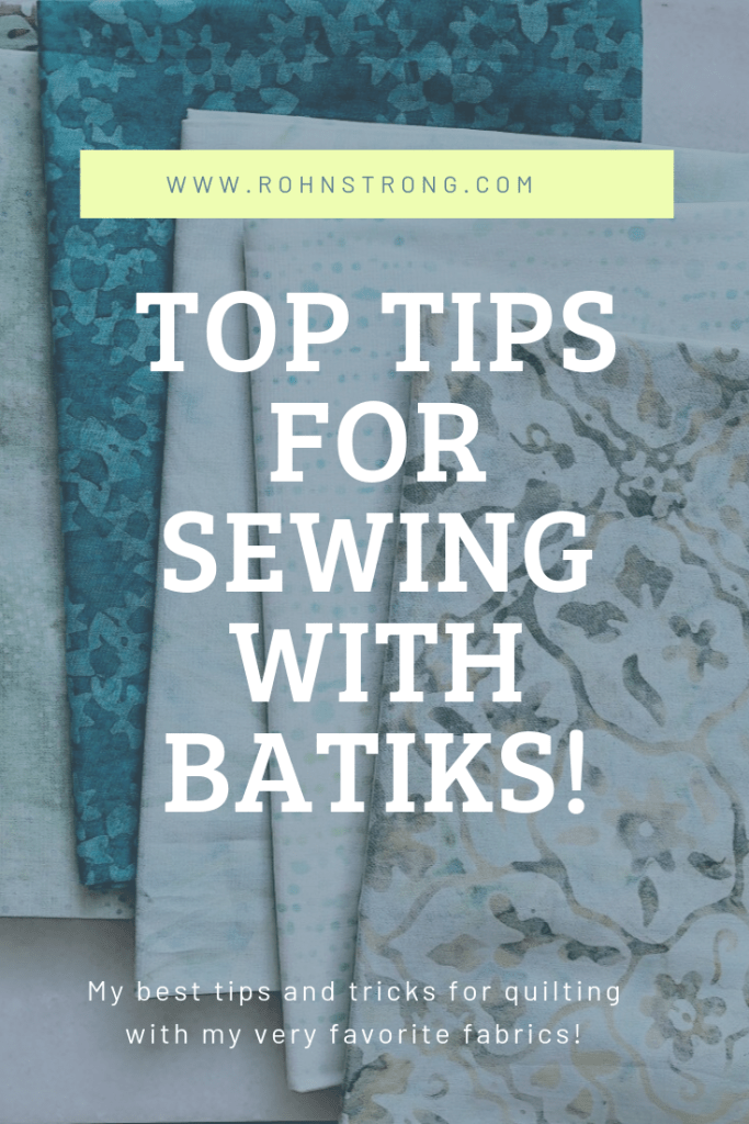 Top Tips for Sewing with Batiks! – Rohn Strong